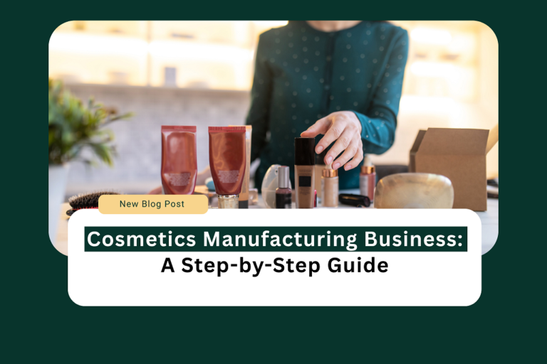 Cosmetics Manufacturing Business A Step-by-Step Guide